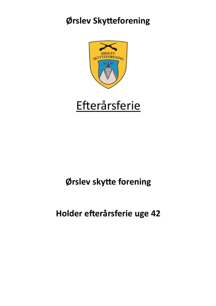 Efterårsferie uge 42 - Ørslev SkytteforeningØrslev Skytteforening